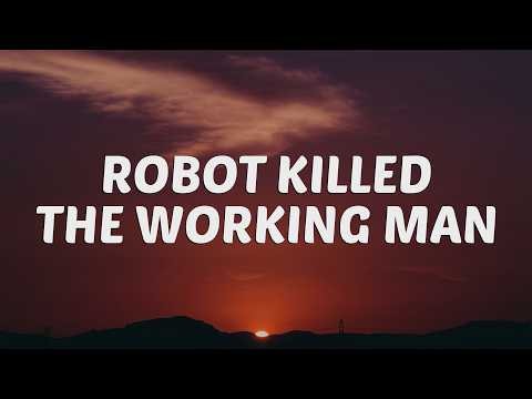 Zach Bryan - Robot Killed The Working Man (Lyrics)