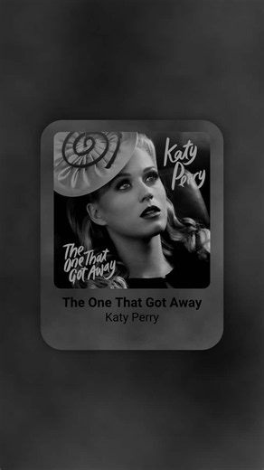 The One That Got Away | #lyrics | The One That Got Away By Katy Perry