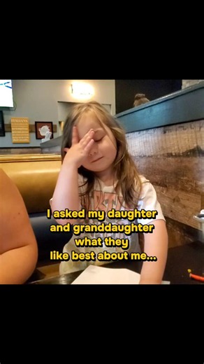 I asked my daughter and granddaughter what they like best about me. ❤️😂 Their answers made my day.