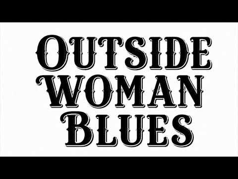 Outside Woman Blues