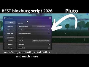 The BEST bloxburg script 2026, autobuild, autofarm, undetected and much more (Pluto)