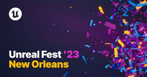 unreal fest 2023 livestream recordings now available unreal engine