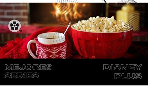 Mejores Series De Disney Plus