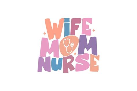 Premium Vector Wife Mom Nurse Vector File