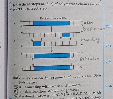 641 In The Three Steps A B C Of Polymerase Chain Reaction Select The
