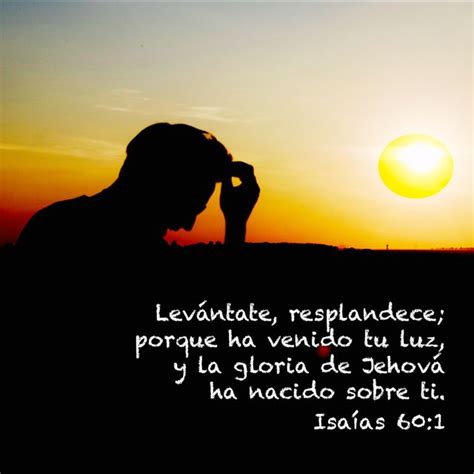 Isaías 60 1 Levántate Resplandece Porque Ha Venido Tu Luz Y La