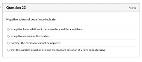 Solved Question 23 4 Pts Negative Values Of Covariance