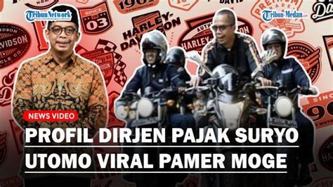 Topik Sosok Dirjen Pajak Suryo Utomo Viral Pamer Moge Dirjen Pajak