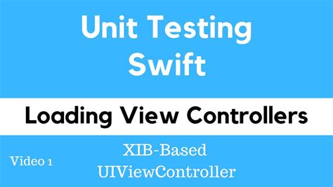 unit testing swift loadviewcontroller xib based youtube