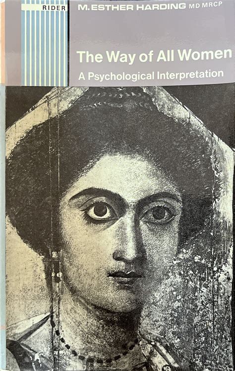 The Way Of All Women A Psychological Interpretation By Mary Esther