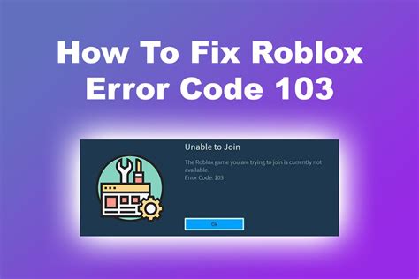 Roblox Error Code 103 [how To Fix It ] Alvaro Trigos Blog