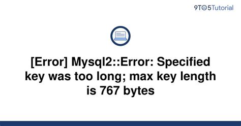 [error] mysql2 error specified key was too long max 9to5tutorial