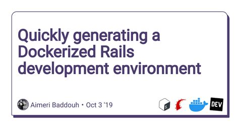 quickly generating a dockerized rails development environment dev