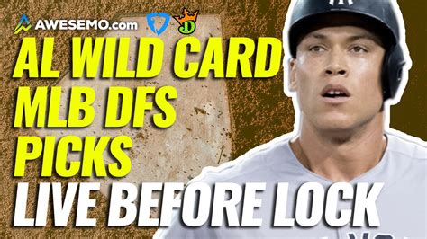 The Mlb Al Wild Card Dfs Live Before Lock Draftkings And Fanduel Picks