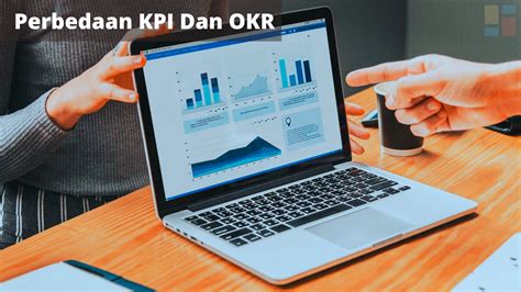 Perbedaan Kpi Dan Okr Yuk Simak Teknovidia