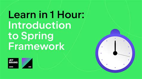 learn in 1 hour introduction to spring framework the jetbrains for