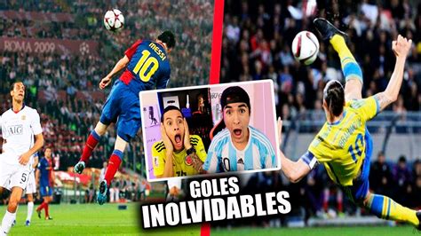 Los Mejores Goles Inolvidables De La Historia Del FÚtbol Youtube