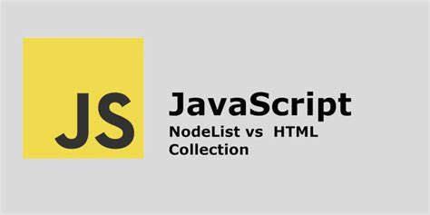 htmlcollection vs nodelist dev community