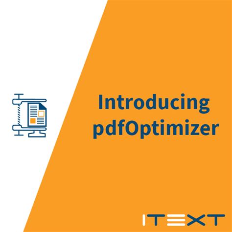 introducing itext pdfoptimizer optimize your pdfs and document