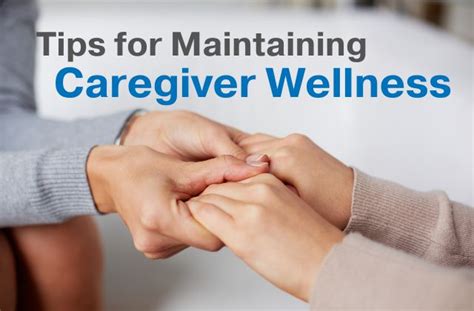 11 Tips For Caregivers To Maintain Their Own Wellness