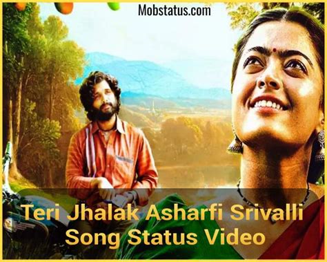 Teri Jhalak Asharfi Srivalli Song Status Video Download Mobstatus