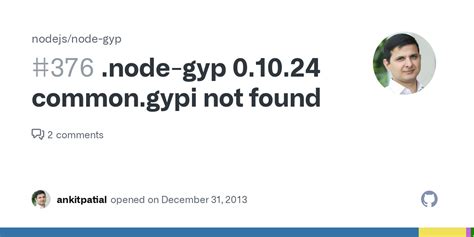 node gyp 0 10 24 common gypi not found · issue 376 · nodejs node gyp