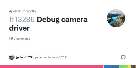 debug camera driver · issue 13286 · apolloauto apollo · github