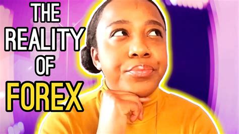 The Reality Of Trading Forex What Most People Wont Tell You Youtube