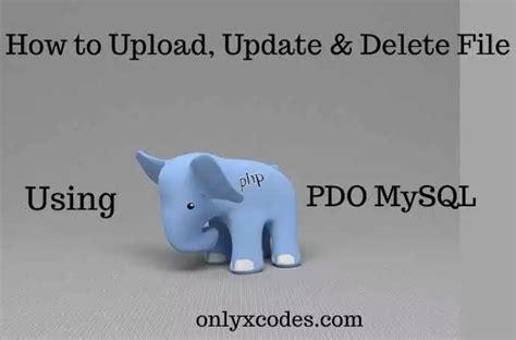 how to upload insert update and delete file using php pdo and mysql database