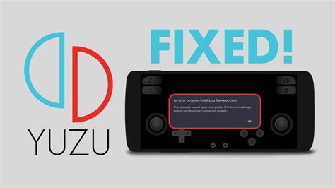 yuzu android error an error occurred initializing the video core artofit