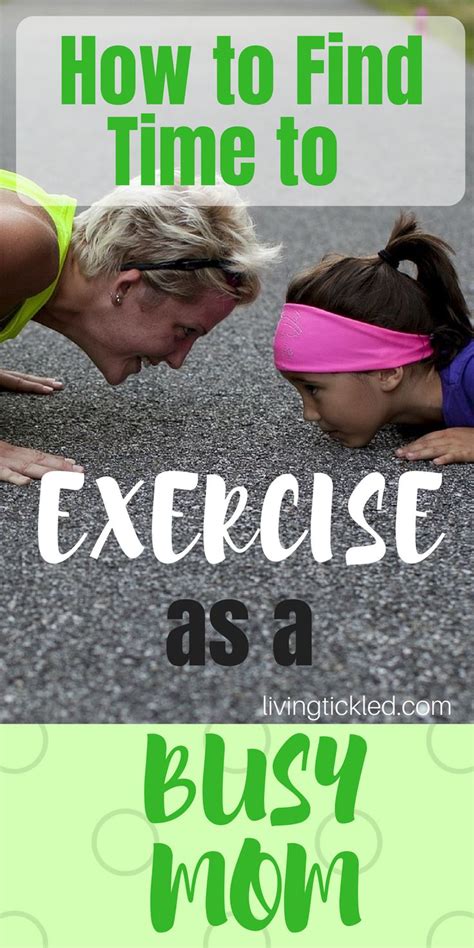 10 Ways To Find The Time To Stay Fit As A Busy Mom Busy Mom Busy Mom