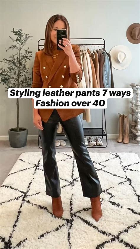 Styling Leather Pants 7 Ways Fashion Over 40 Wearing Leather Pants