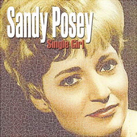 A Single Girl — Sandy Posey Last Fm