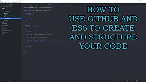 how to use github and es6 to create and structure your code youtube