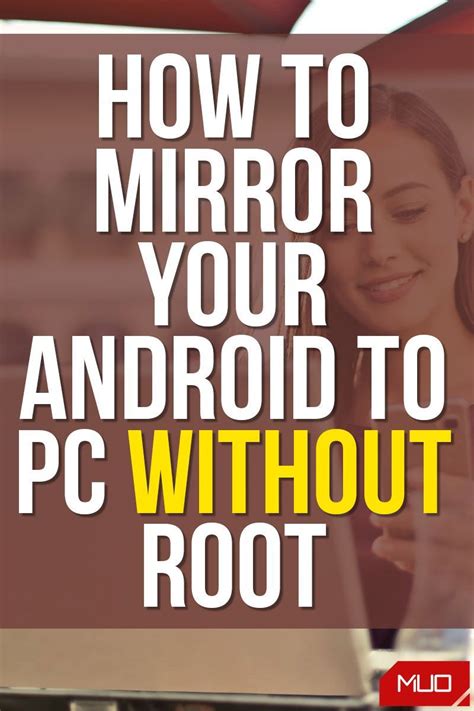 How To Mirror Your Android Screen To Pc Or Mac Without Root Artofit