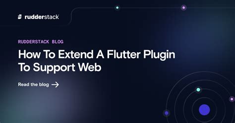 how to extend a flutter plugin to support web rudderstack rudderstack
