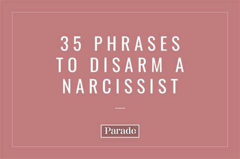 35 Phrases To Disarm A Narcissist According To Therapists Parade