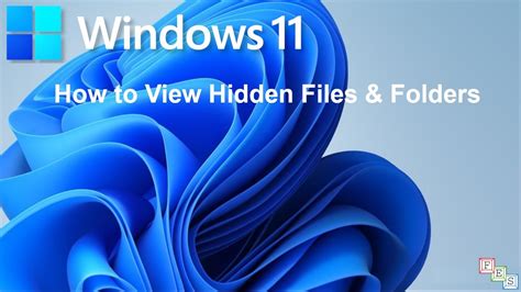 How To View Hidden Files And Folders And Hidden System Files In Windows