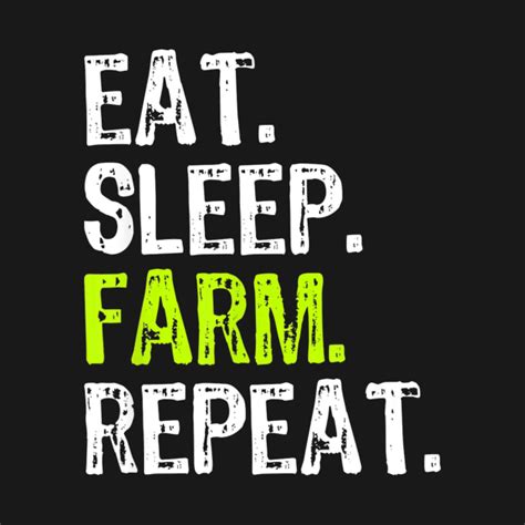Eat Sleep Farm Repeat Farmer Farming Funny Cool T Eat Sleep Farm