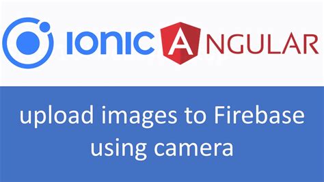 ionic and angular tutorial 2 how to upload image to