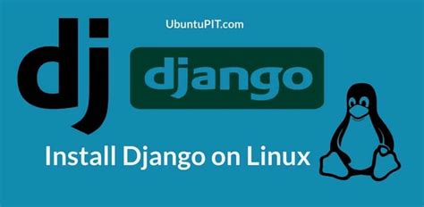 how to install and configure django on linux system