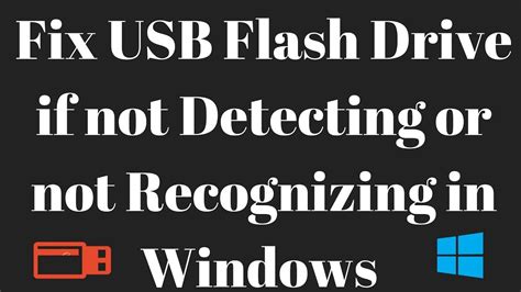 fix usb flash drive if not detecting or recognizing in windows machine