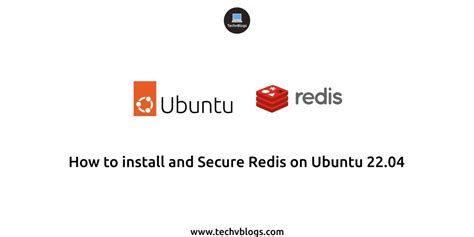how to install and secure redis on ubuntu 22 04 by smit pipaliya