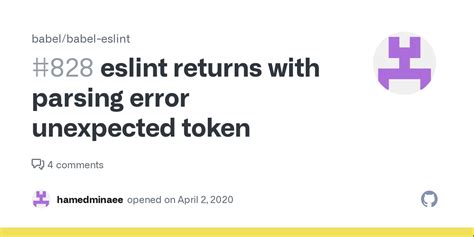 eslint returns with parsing error unexpected token · issue 828 · babel