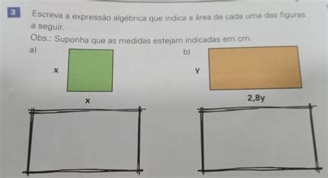 Escreva A Expressão Algébrica Que Indica A área De Cada Uma Das Figuras