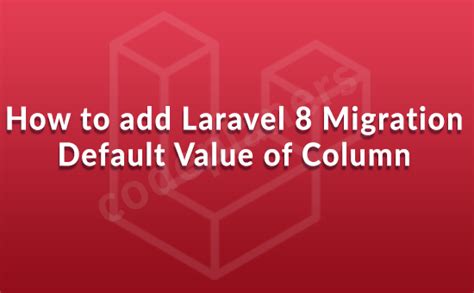 how to add laravel 8 migration default value of column laravel migration
