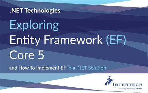 exploring entity framework core 5 software consulting intertech