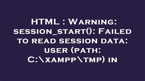 html warning session start failed to read session data user