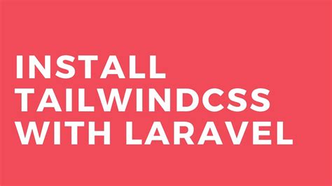 install tailwindcss with laravel youtube