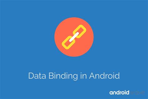 data binding in android tutorial androidwave
